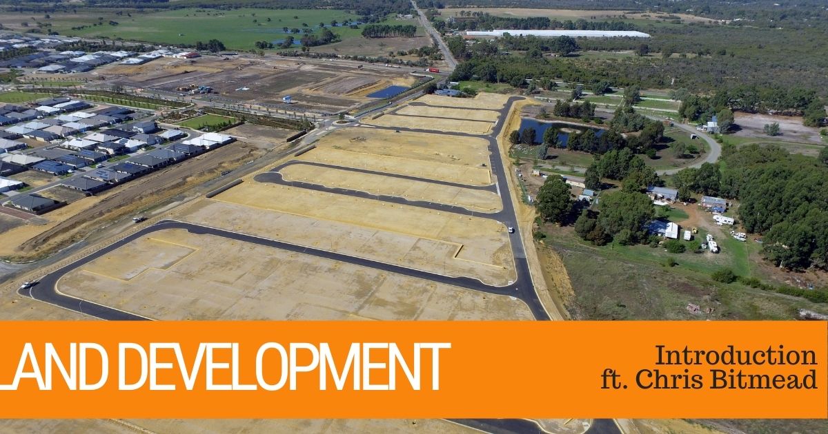 176 - Large-Format Land Development ft. Chris Bitmead - The Perth ...