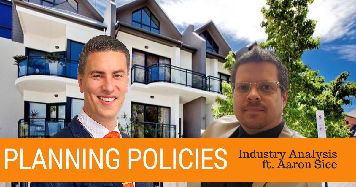 240 - Perth Planning Policies Industry Analysis ft. Aaron Sice - The ...