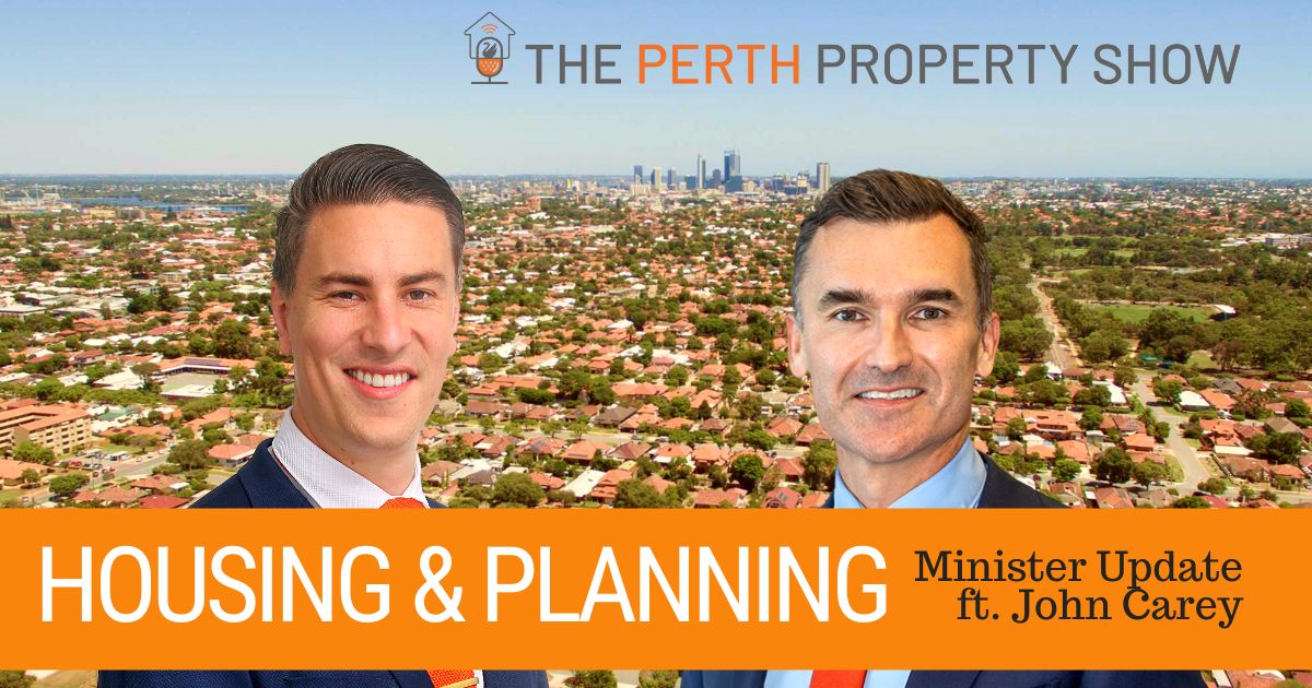 245 - WA's Housing & Planning Update ft. Hon John Carey - The Perth ...