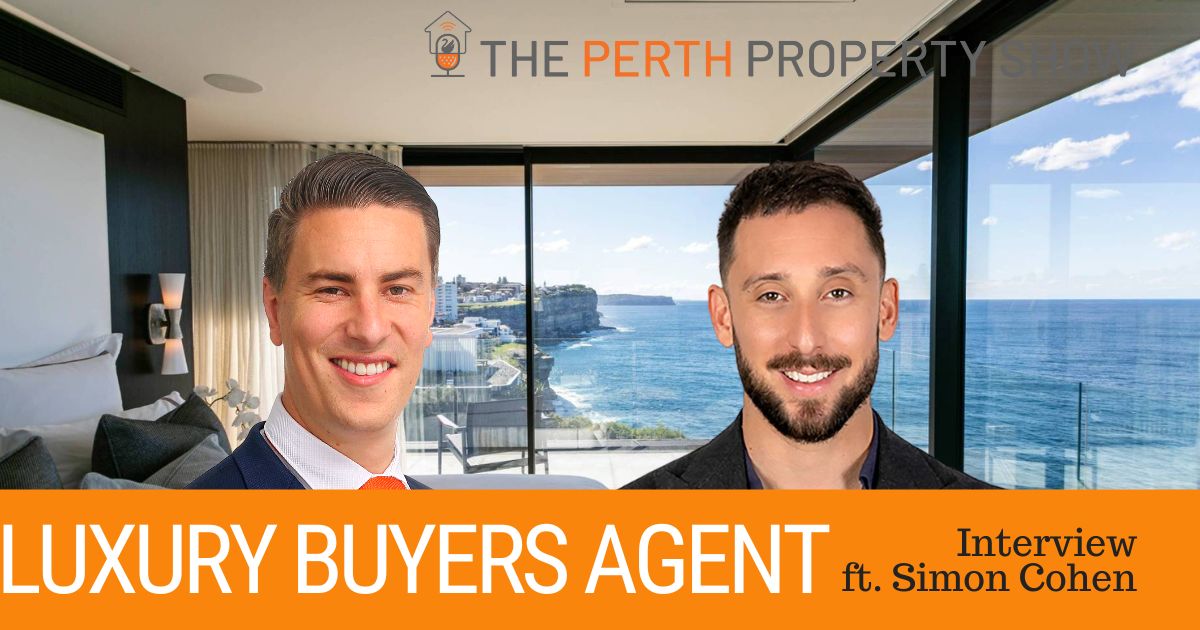 251 - Luxury Buyers Agent Insights ft. Simon Cohen (Cohen Handler ...