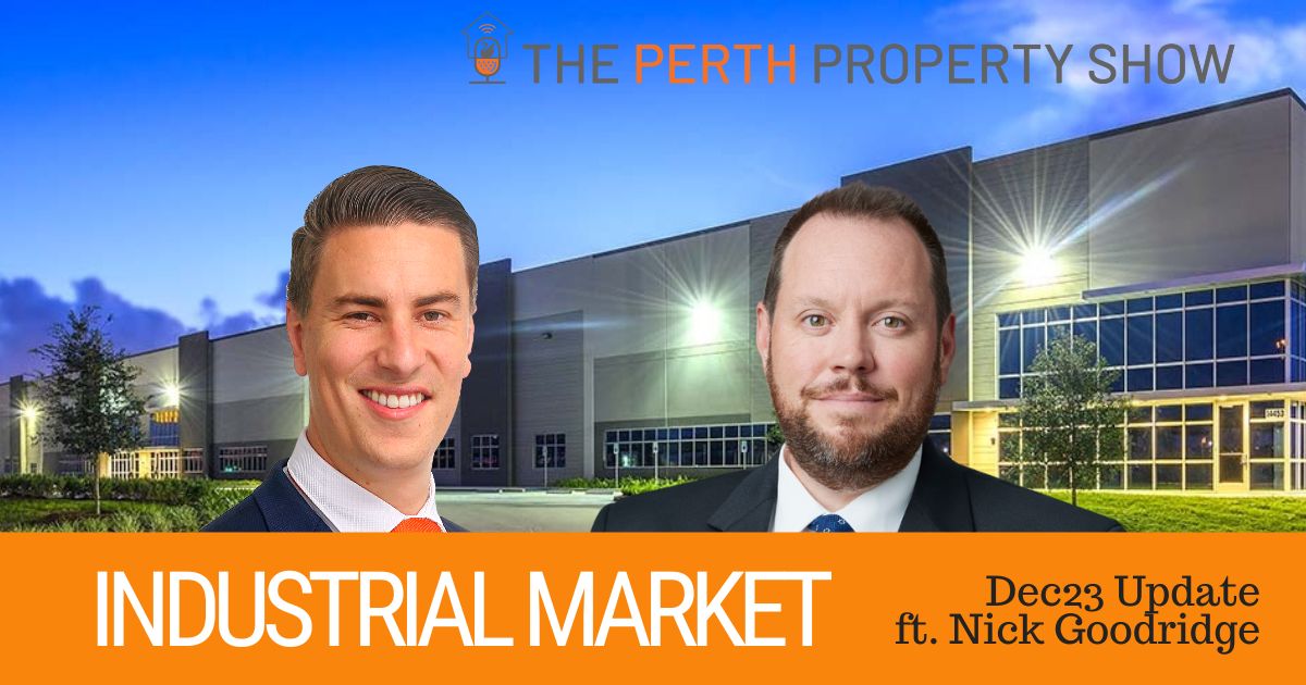 263 - Perth Industrial Market Update Dec23. Ft Nick Goodridge - The ...