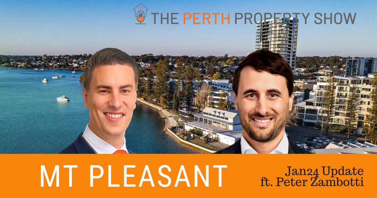 269 - Mount Pleasant Suburb Update ft. Peter Zambotti - The Perth ...