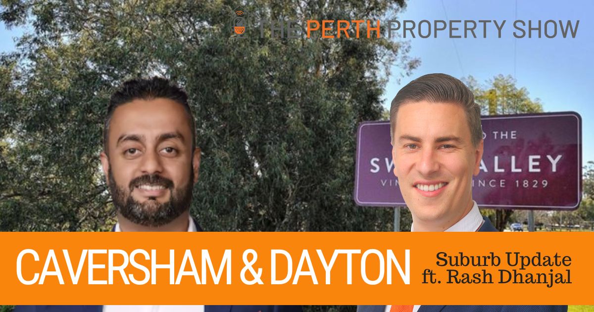 275 - Caversham & Dayton Suburb Update ft. Rashvir Dhanjal - The Perth ...