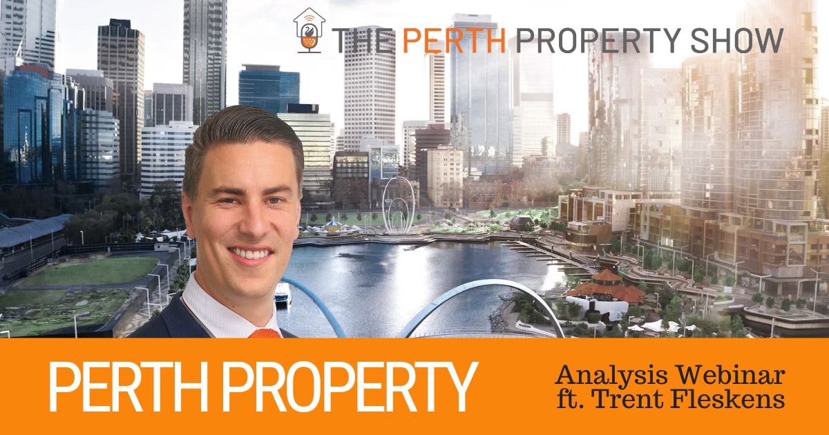 285 - 2024 Perth Property Market Update Webinar ft. Trent Fleskens ...