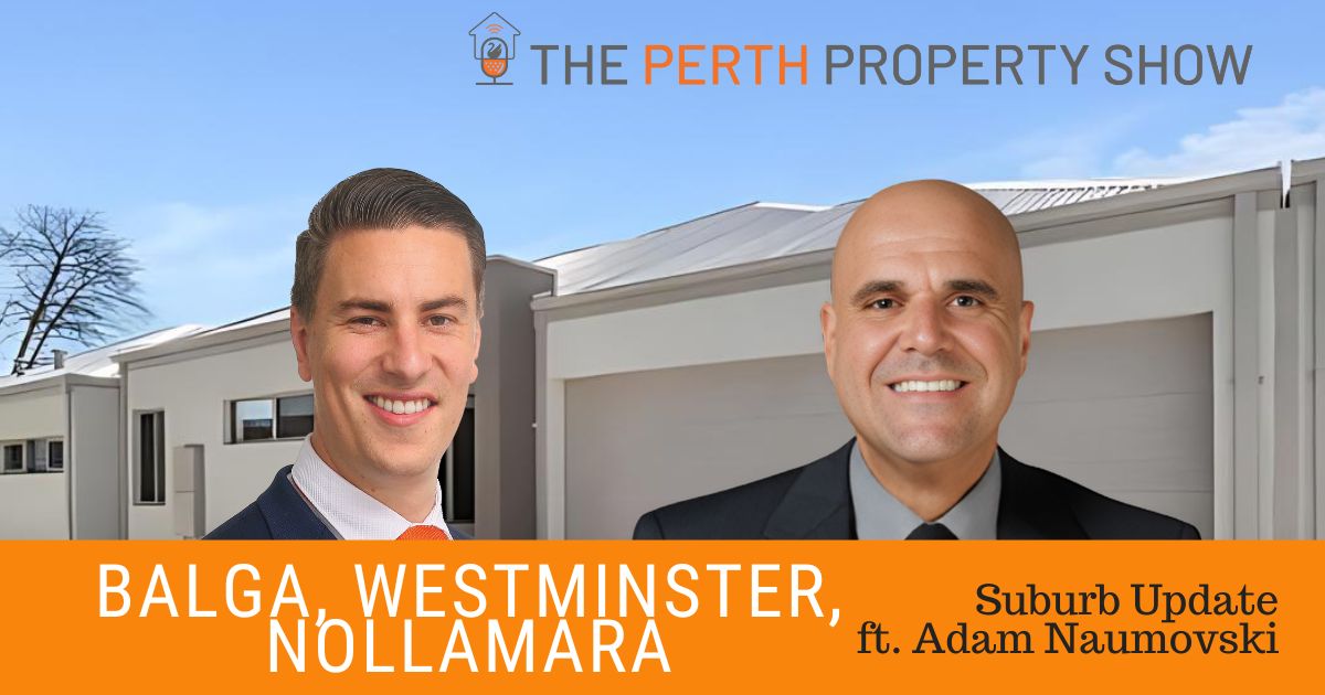 288 - Westminster Suburb Spotlight ft. Adam Naumovski - The Perth ...