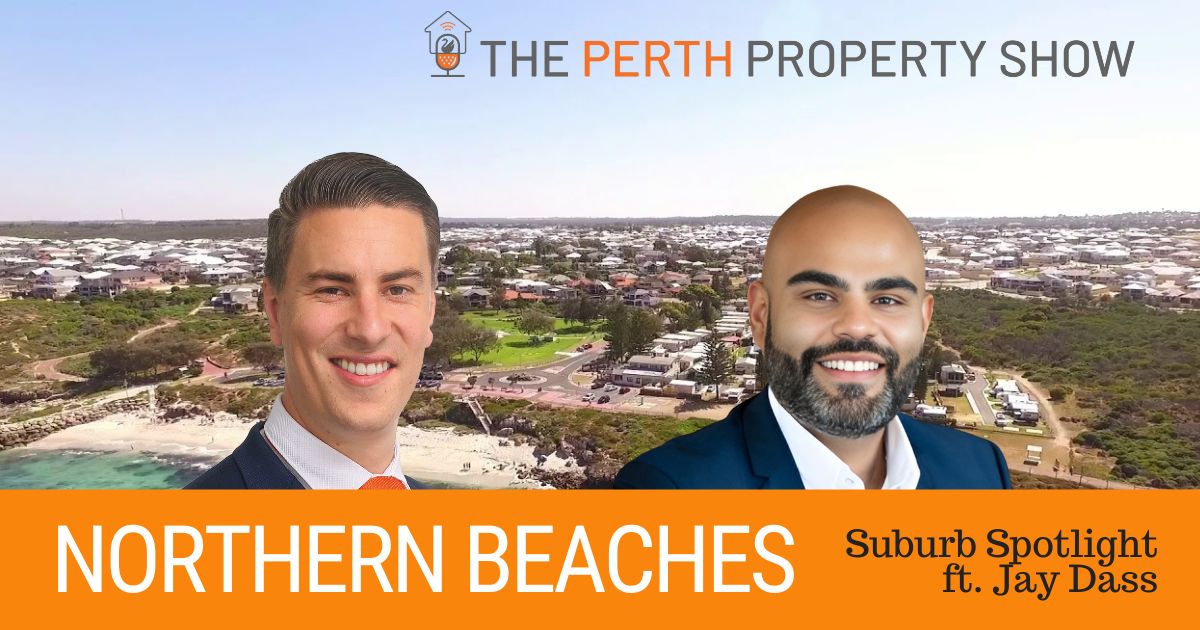 294 - WA Northern Beaches Suburb Spotlight ft. Jay Dass - The Perth ...