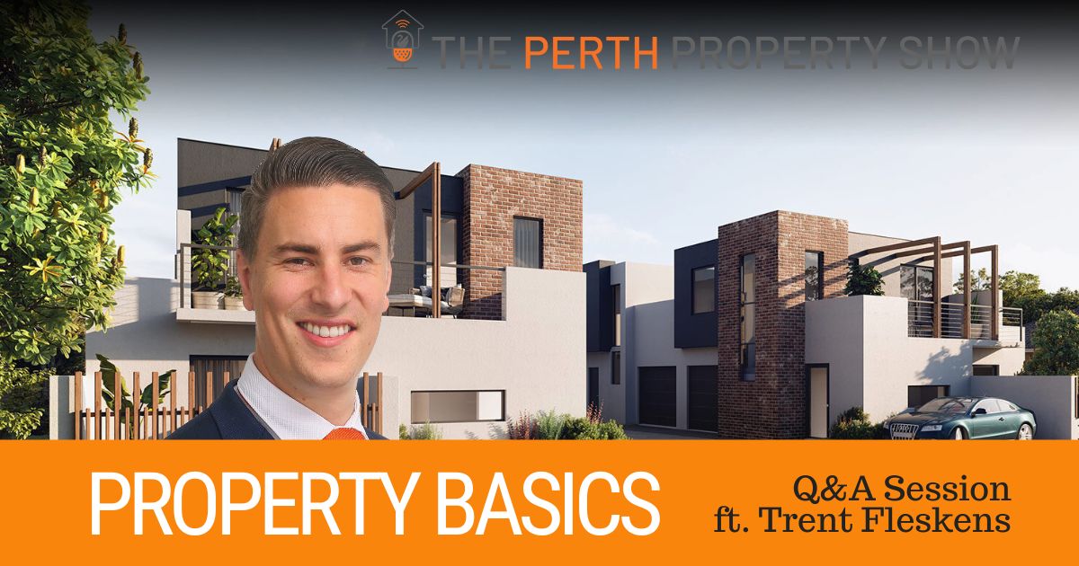 318 - Starting Out In Property Q&A ft. Trent Fleskens - The Perth ...