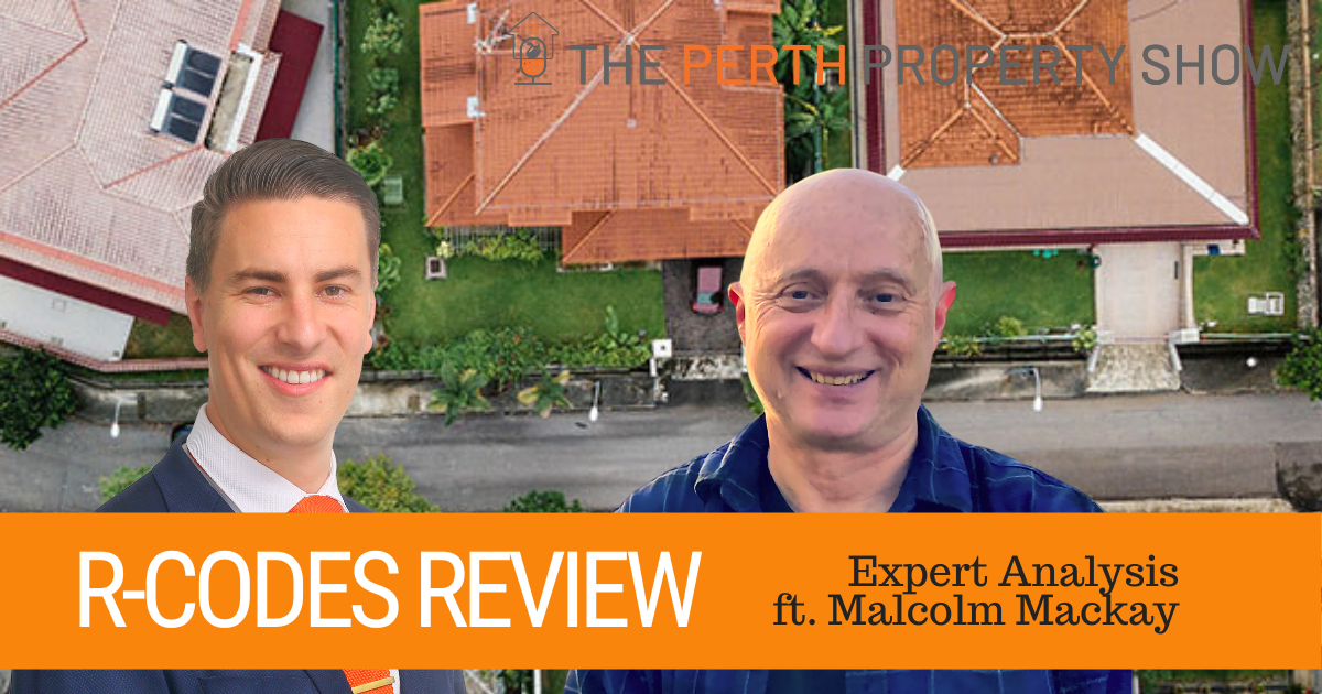 329 - WA Planning R-Codes Analysis ft. Malcolm MacKay - The Perth ...