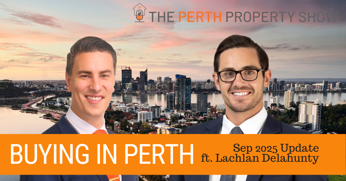 355 - Perth Buyers Agent Market Update Sep25 ft. Lachlan Delahunty ...