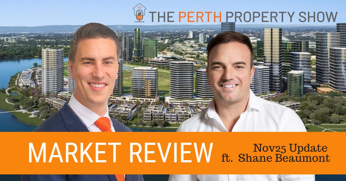 364 - Perth Market Dynamics Nov25 ft. Shane Beaumont (Haiven) - The ...